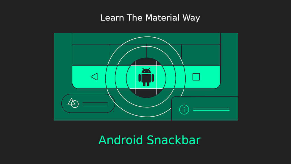 Android Snackbar: All You Need To Know - techenum